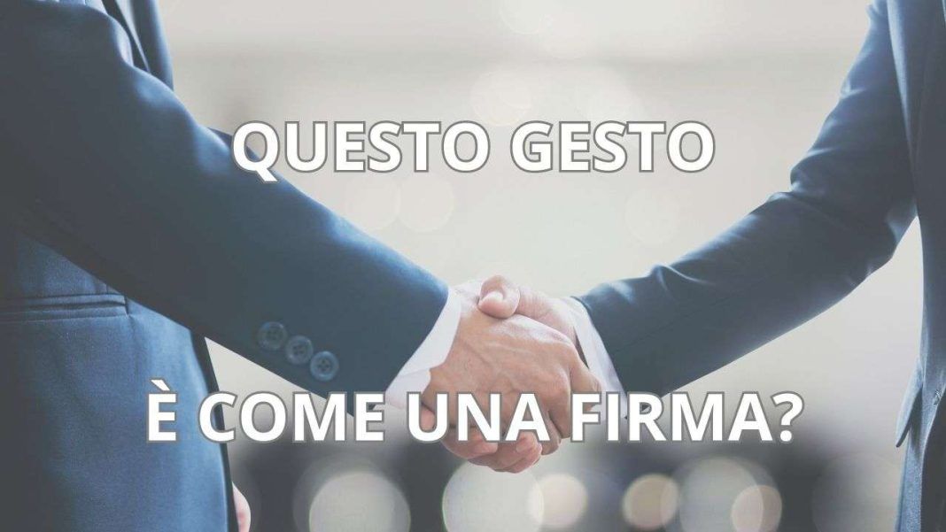 Stringere la mano è come firmare un contratto? Cosa devi sapere